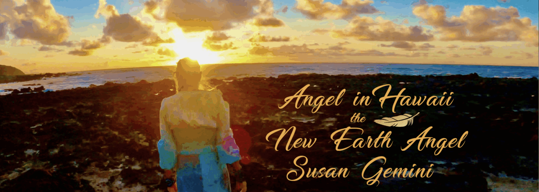 The New Earth Angel Message – Angel in Hawaii
